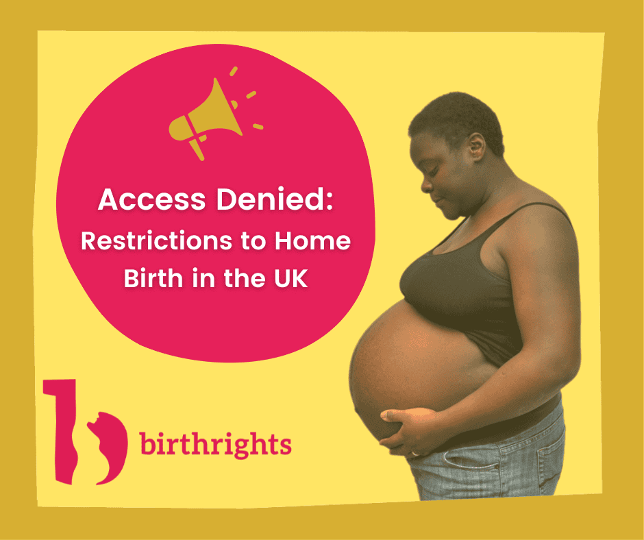 Birthrights - your human rights during pregnancy and maternity care